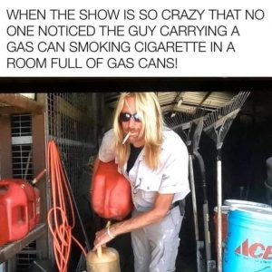 PHOTO When Show Is So Crazy No One Noticed Guy Carrying Gas Can Smoking ...