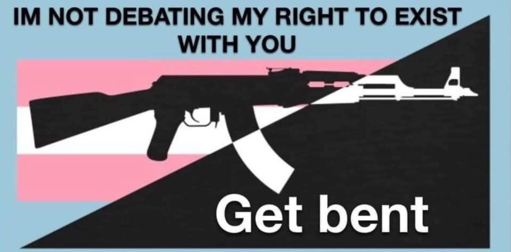 PHOTO I'm Not Debating My Right To Exist With You Get Bent Gun Meme