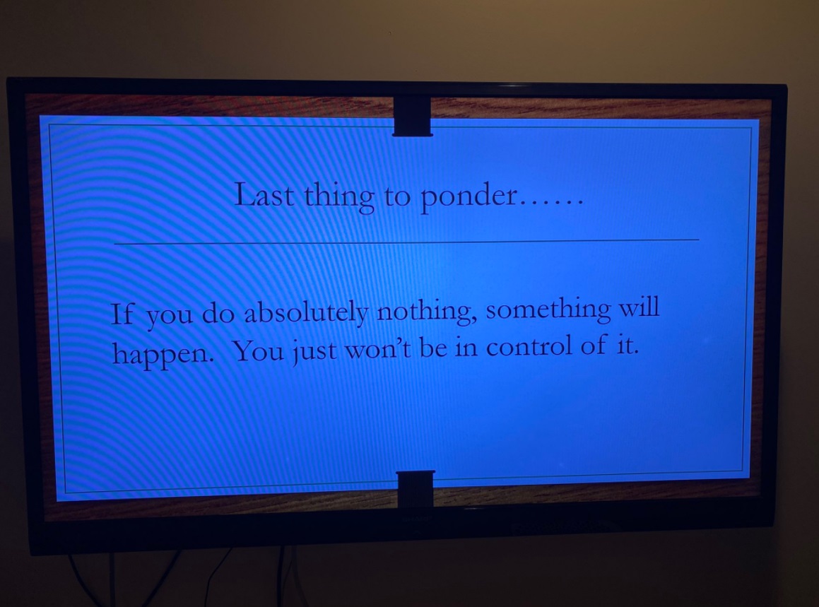 PHOTO If You Do Absolutely Nothing Somethng Will Happen You Just Won't ...