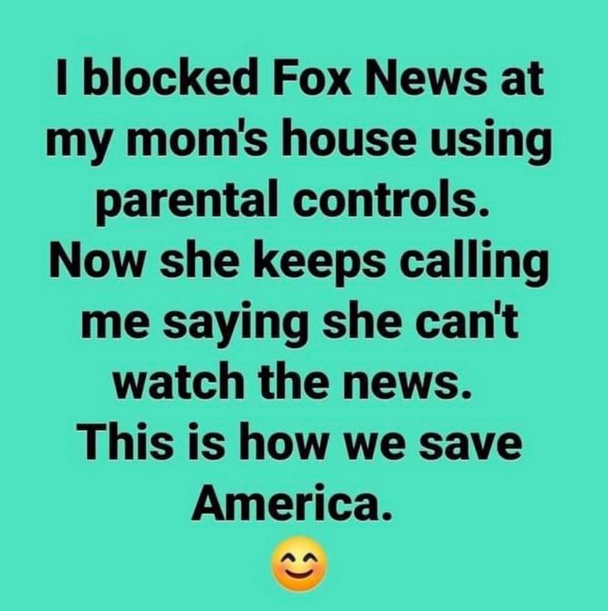 PHOTO I Blocked Fox News At My Mom's House Using Parental Controls Now She Keeps Saying She Can ...