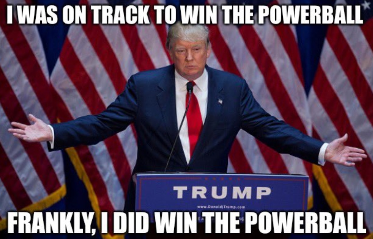 PHOTO I Was On Track To Win The Powerball Frankly I Did Win The ...