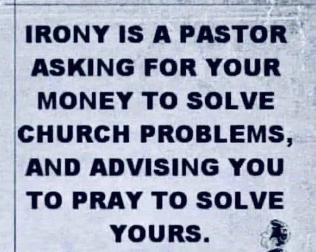 PHOTO Irony Is A Pastor Asking For Your Money To Solve Church Problems ...