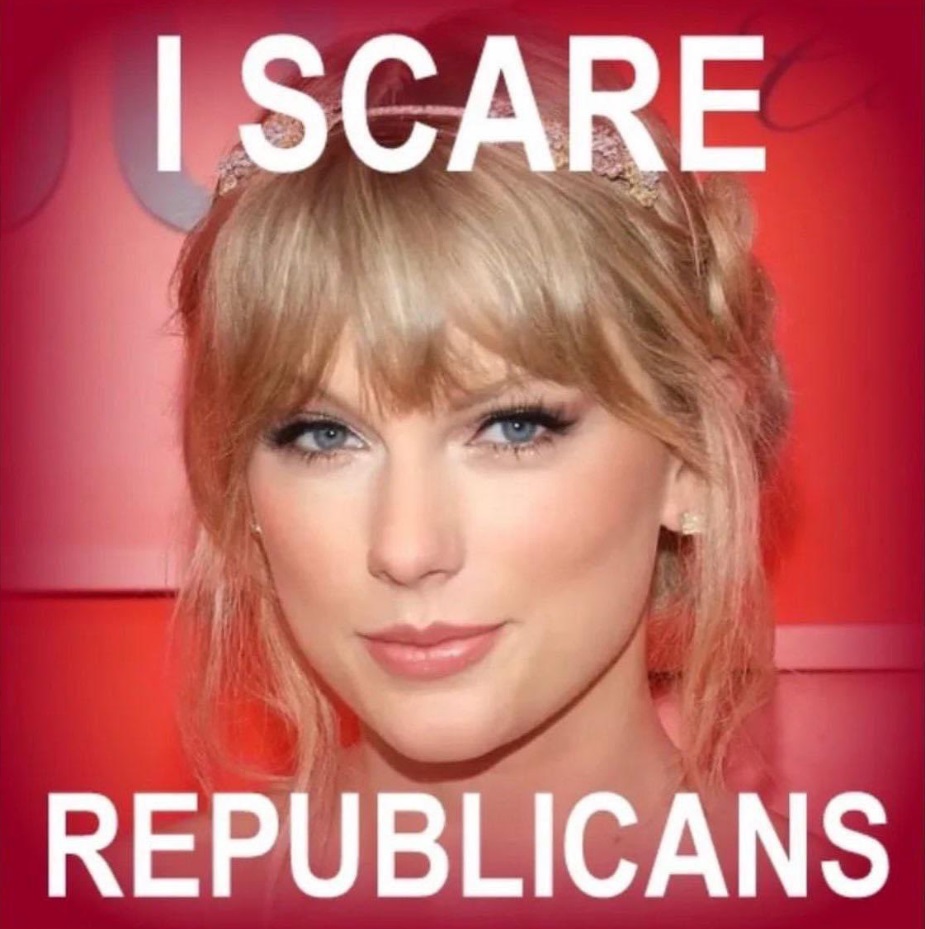 PHOTO I Scare Republicans Taylor Swift Meme
