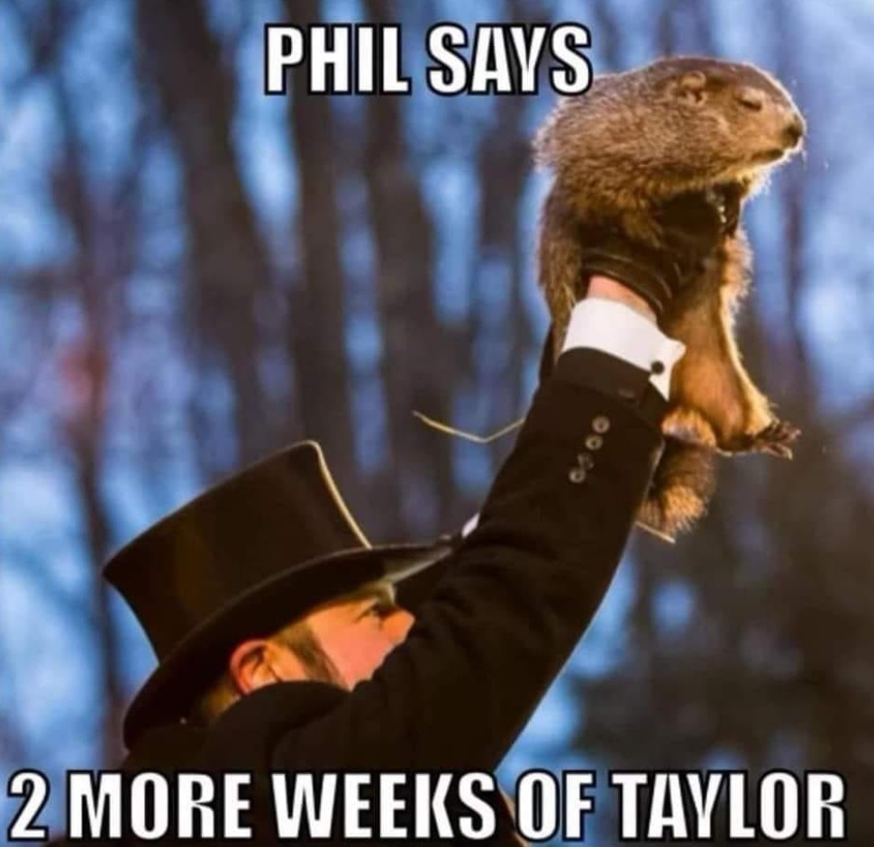 PHOTO Phil The Groundhog Says Two More Weeks Of Taylor Swift Meme