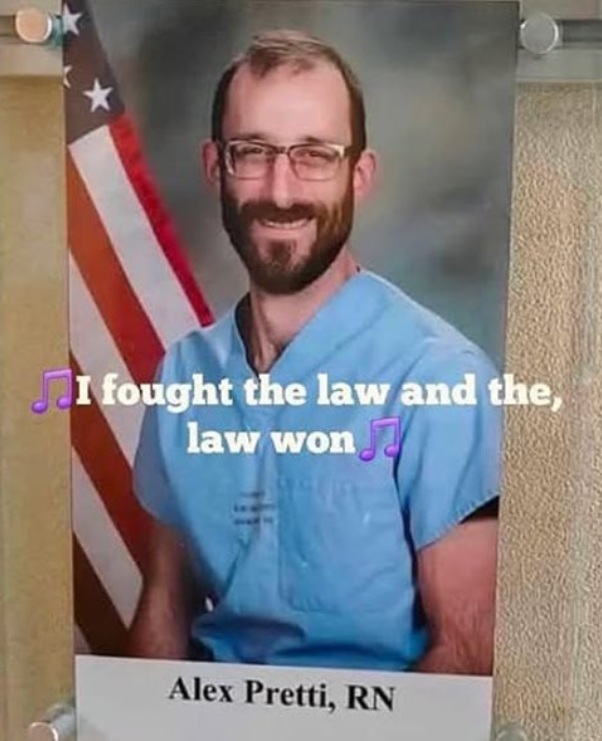 PHOTO I Fought The Law And The Law Won Alex Pretti